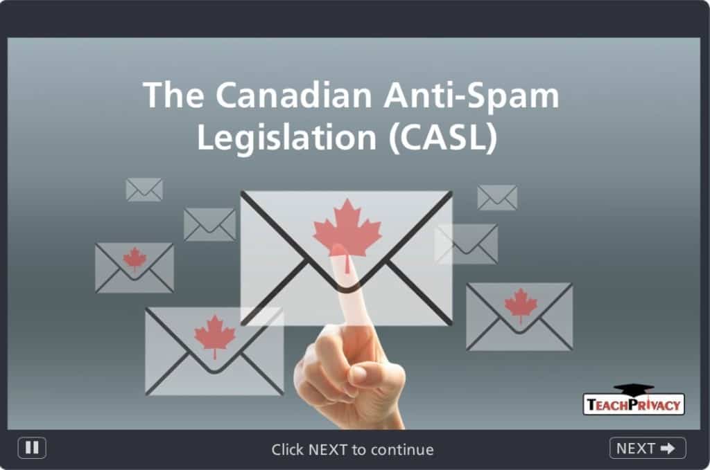 Privacy Awareness | Canadian Anti-Spam Legislation (CASL) | TeachPrivacy