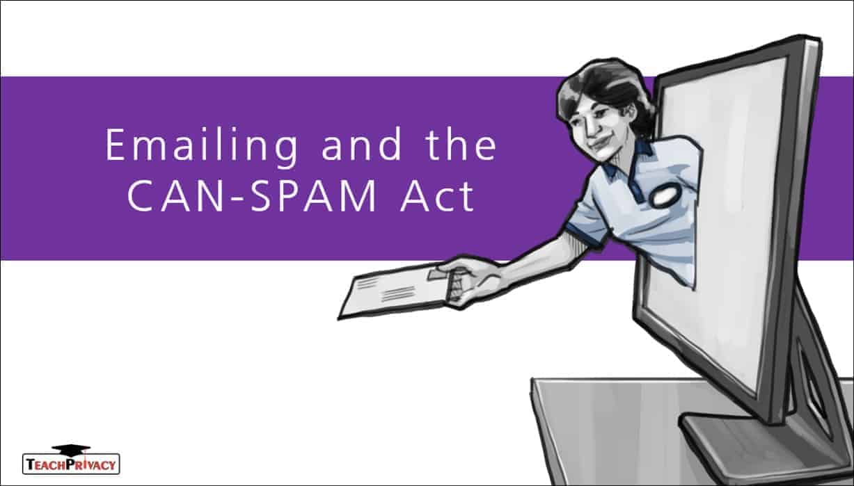 Privacy Training | Emailing and the CAN-SPAM Act Training | TeachPrivacy