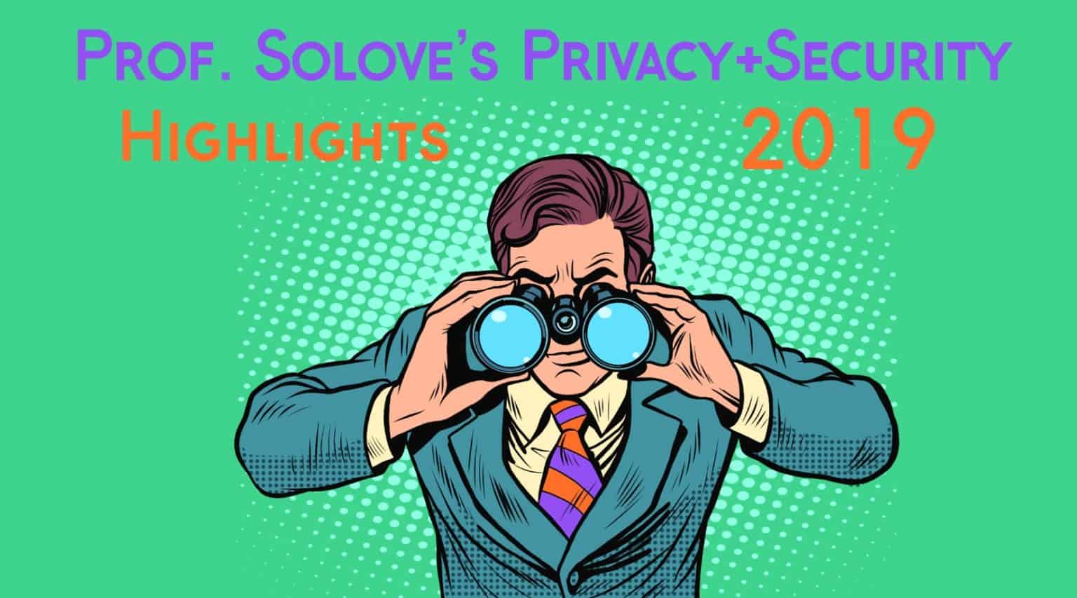 2019 Highlights in Privacy Training, Writing, Resources, and Humor