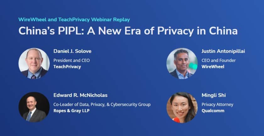Webinar: China’s PIPL - A New Era of Privacy in China