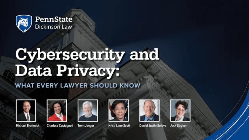 Cybersecurity and Data Security: What Every Lawyer Should Know