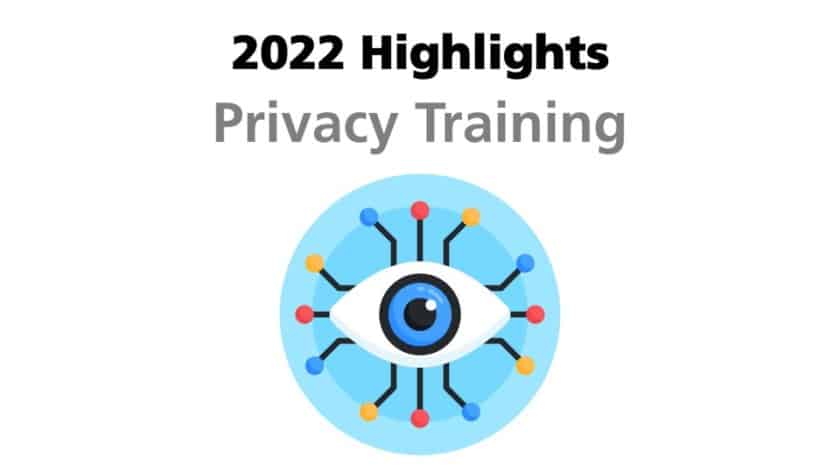 2022 Privacy Training Highlights
