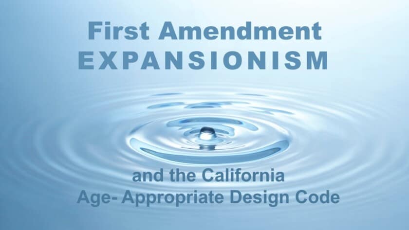 First Amendment Expansionism and California's Age-Appropriate Design Code